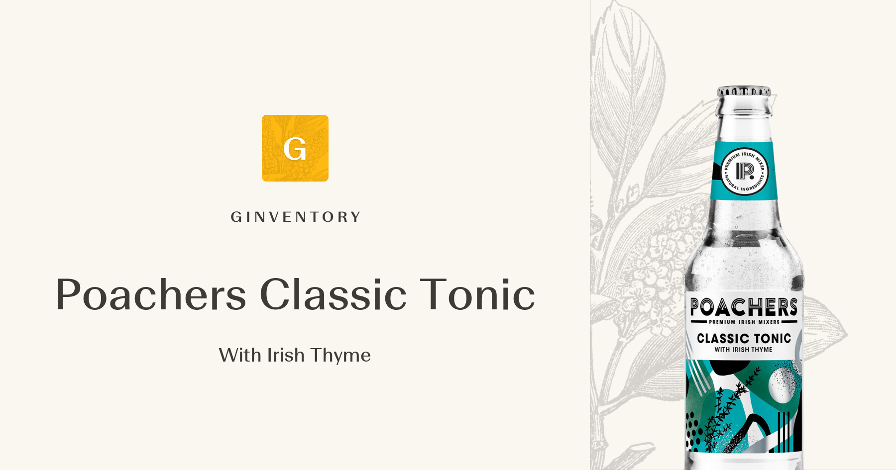 Poachers Classic Tonic - With Irish Thyme — Tonics | Ginventory