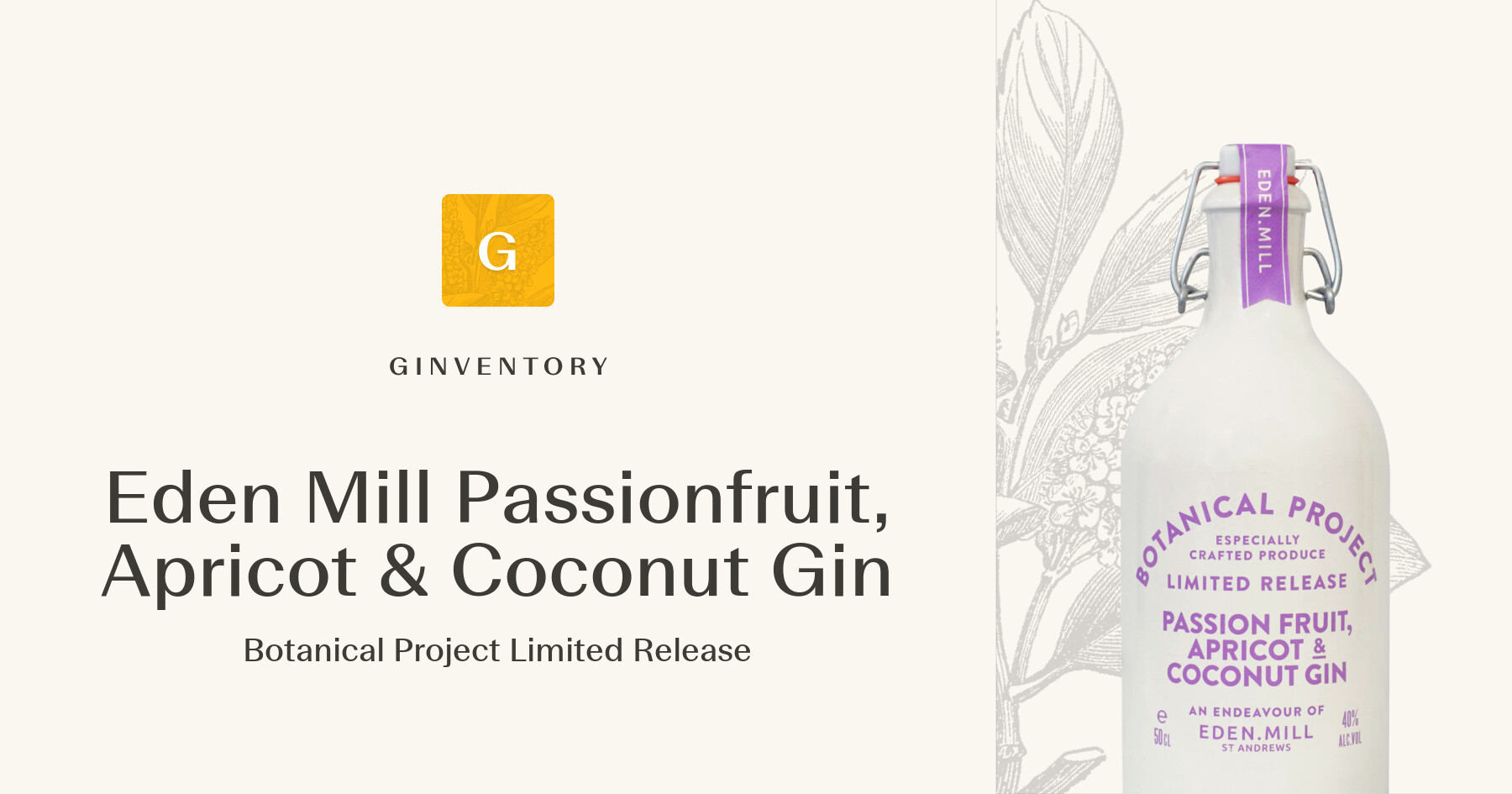 Eden Mill Passionfruit, Apricot & Coconut Gin - Botanical Project ...