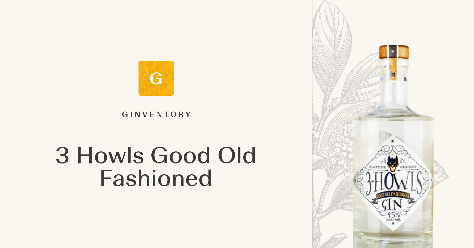 3 Howls Good Old Fashioned — Gins | Ginventory